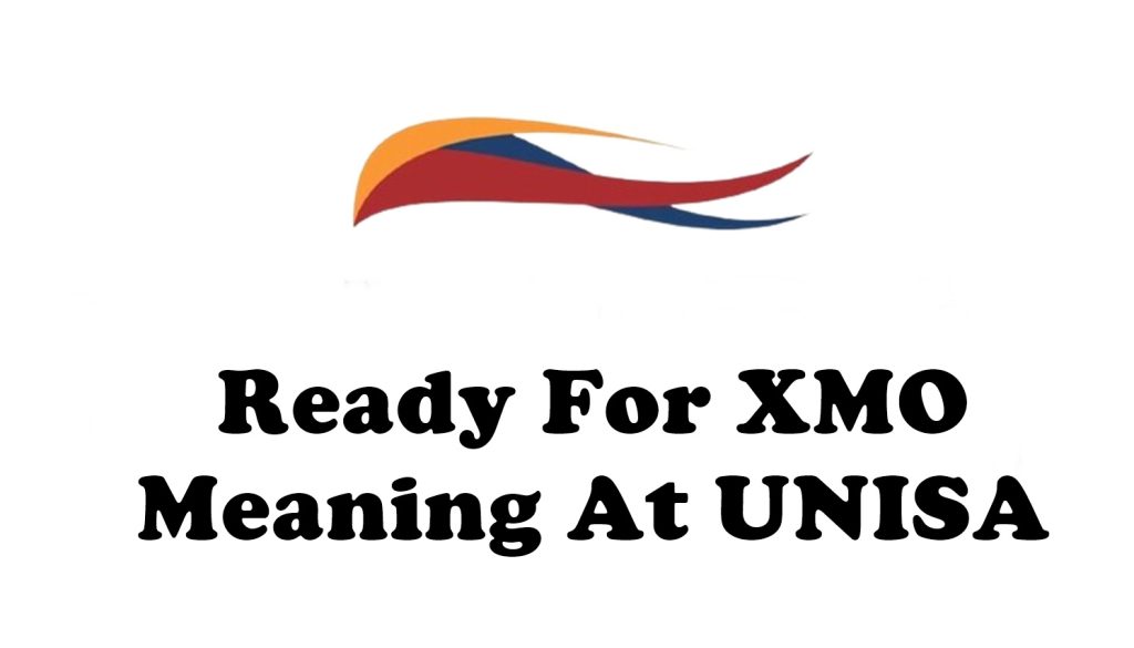 What Is Ready For Xmo Meaning At Unisa